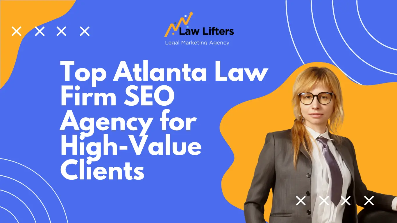 Top Law Firm Marketing Agency in Atlanta | Get High-Value Clients